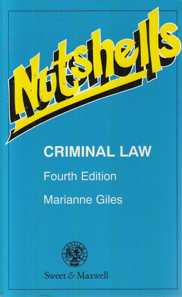 Criminal law in a nutshell (Nutshells): Giles, Marianne: 9780421548404 ...
