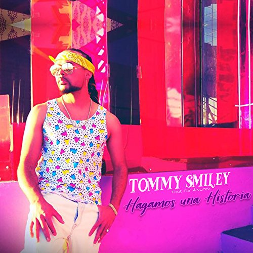 Play Hagamos una Historia by Tommy Smiley feat. Ferr Alvarez on Amazon ...