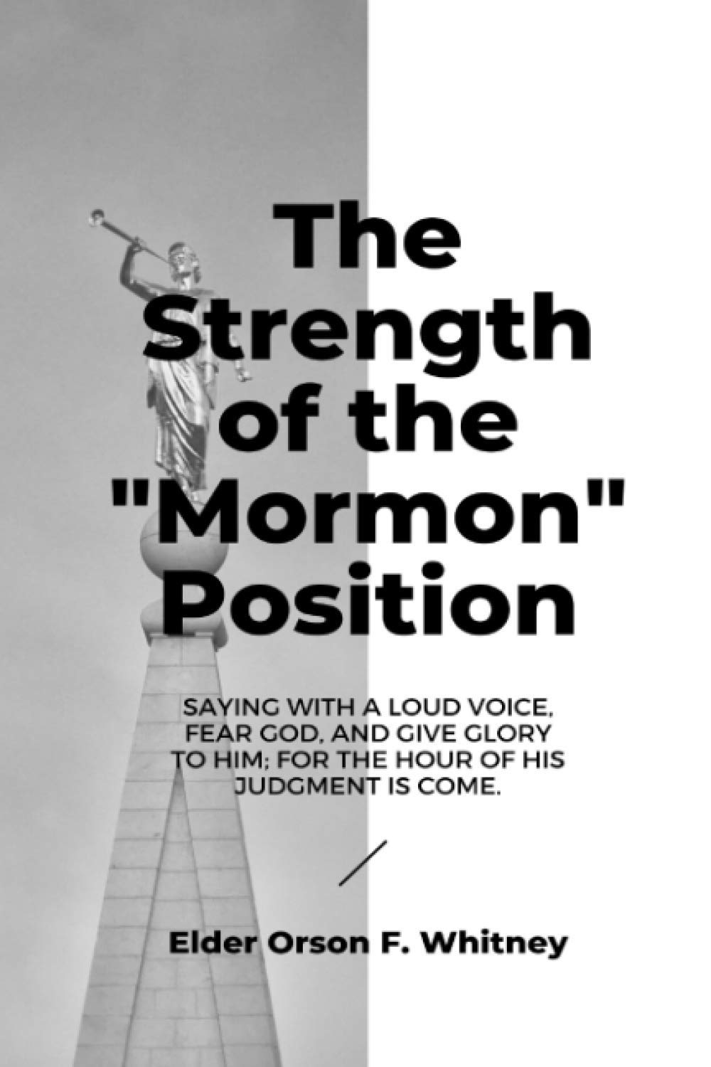 The Strength of the "Mormon" Position: Whitney, Elder Orson F ...