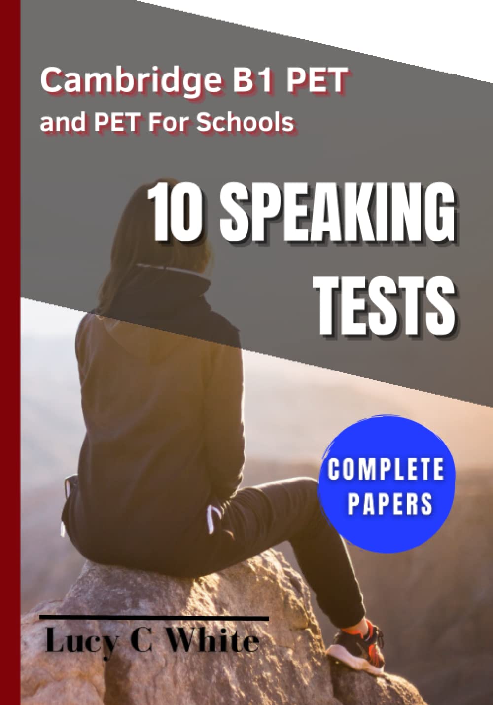 Cambridge B1 PET and PET For Schools 10 SPEAKING TESTS: Complete papers ...