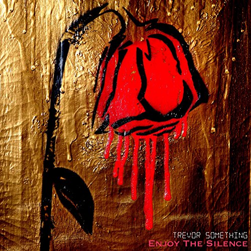 Play Enjoy the Silence by Trevor Something on Amazon Music