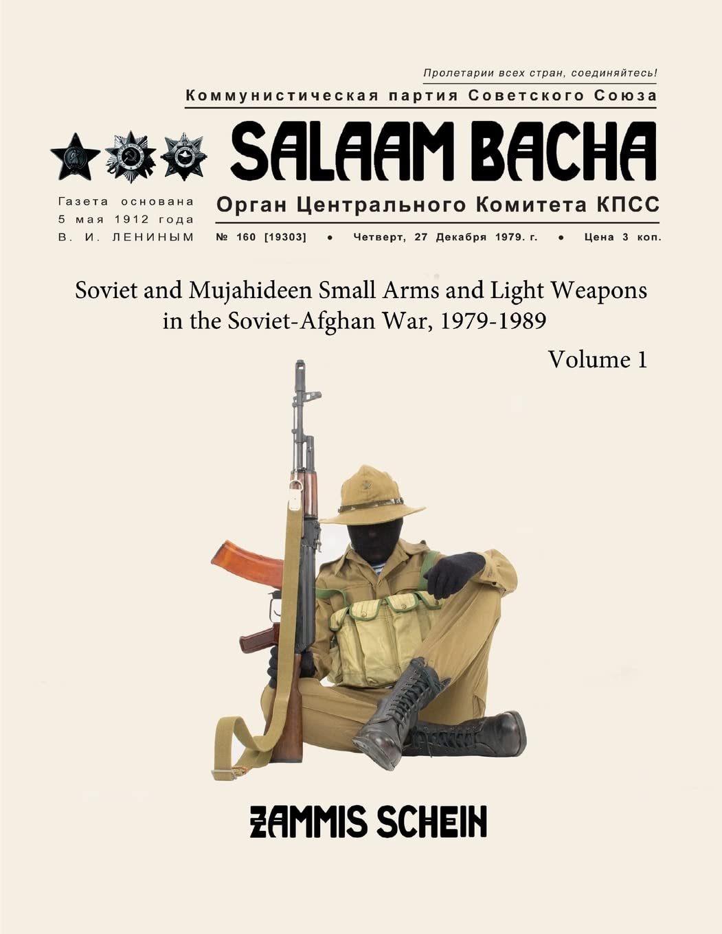 Salaam Bacha: Soviet and Mujahideen Small Arms and Light Weapons in the ...