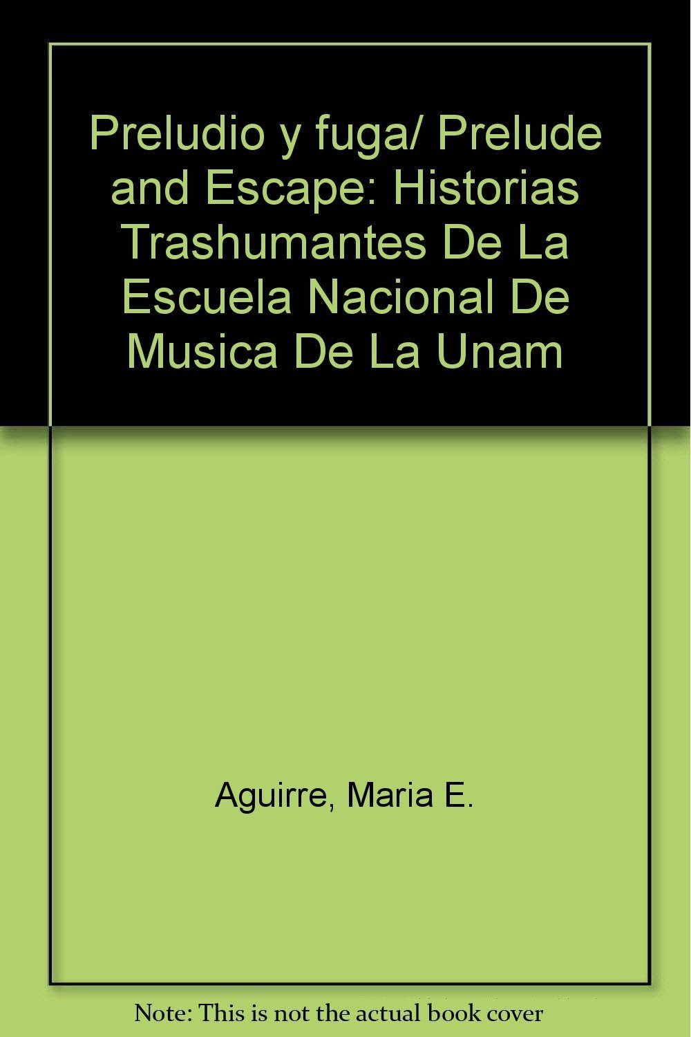 Preludio y fuga/ Prelude and Escape: Historias Trashumantes De La ...