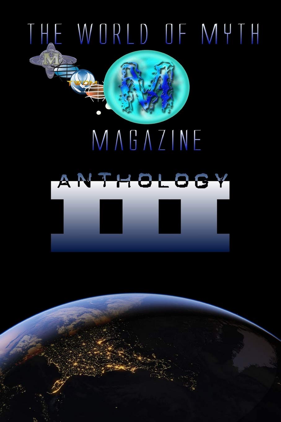 The World of Myth Anthology: Volume III: Montoya, David K., Adams ...