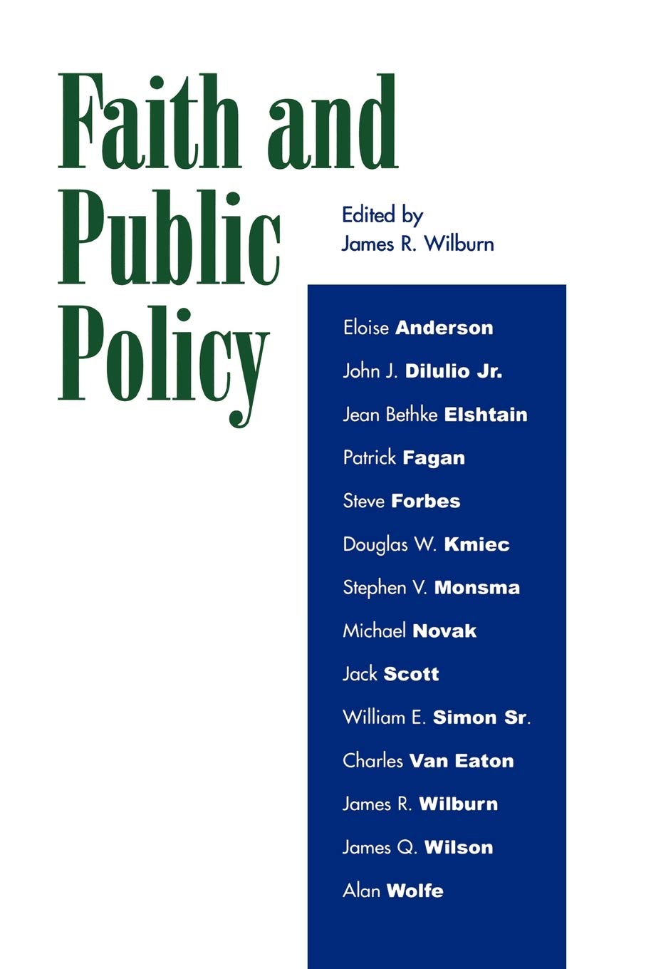 Faith and Public Policy: Wilburn, James R., Anderson, Eloise, DiIulio ...
