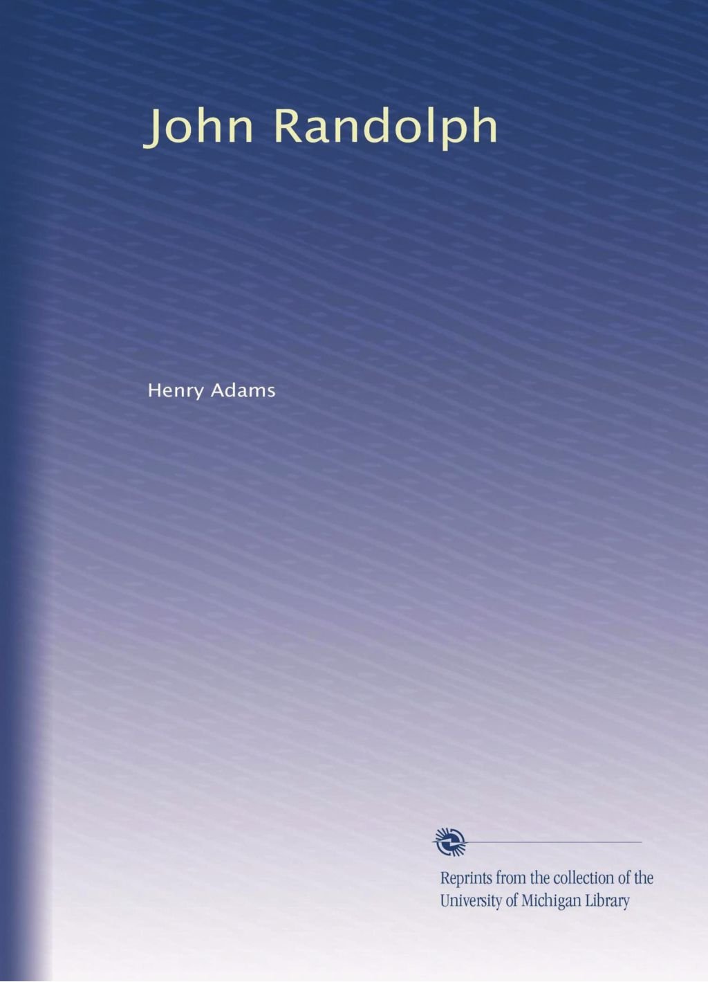 Amazon | John Randolph | Adams, Henry | History & Theory