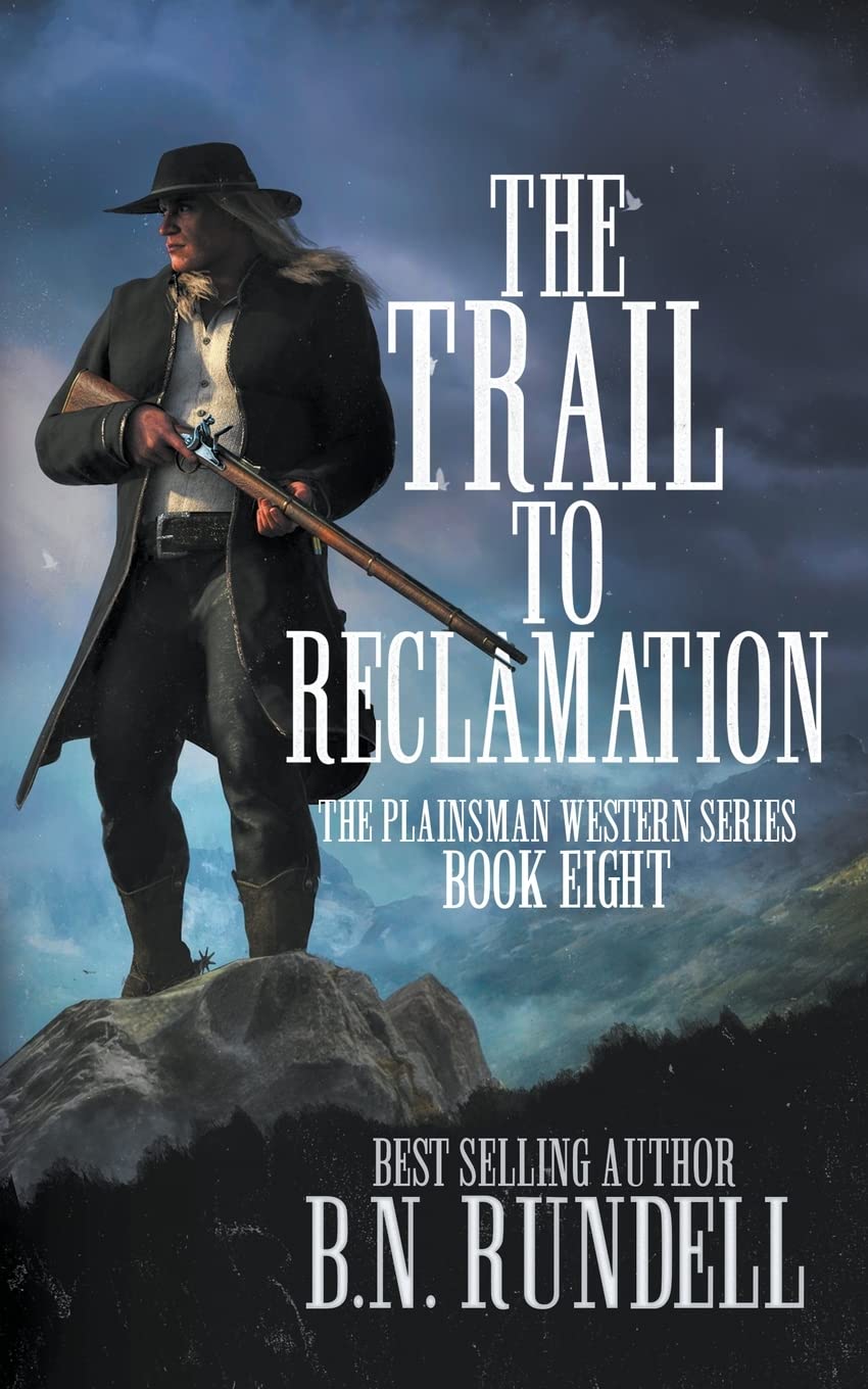 The Trail to Reclamation: A Classic Western Series (Plainsman Western ...
