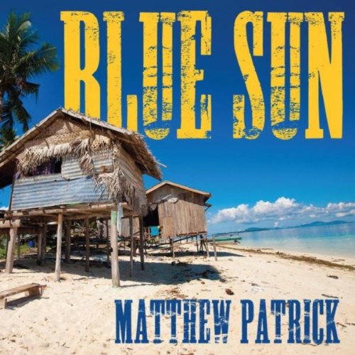 Amazon MusicでMatthew PatrickのBlue Sunを再生する