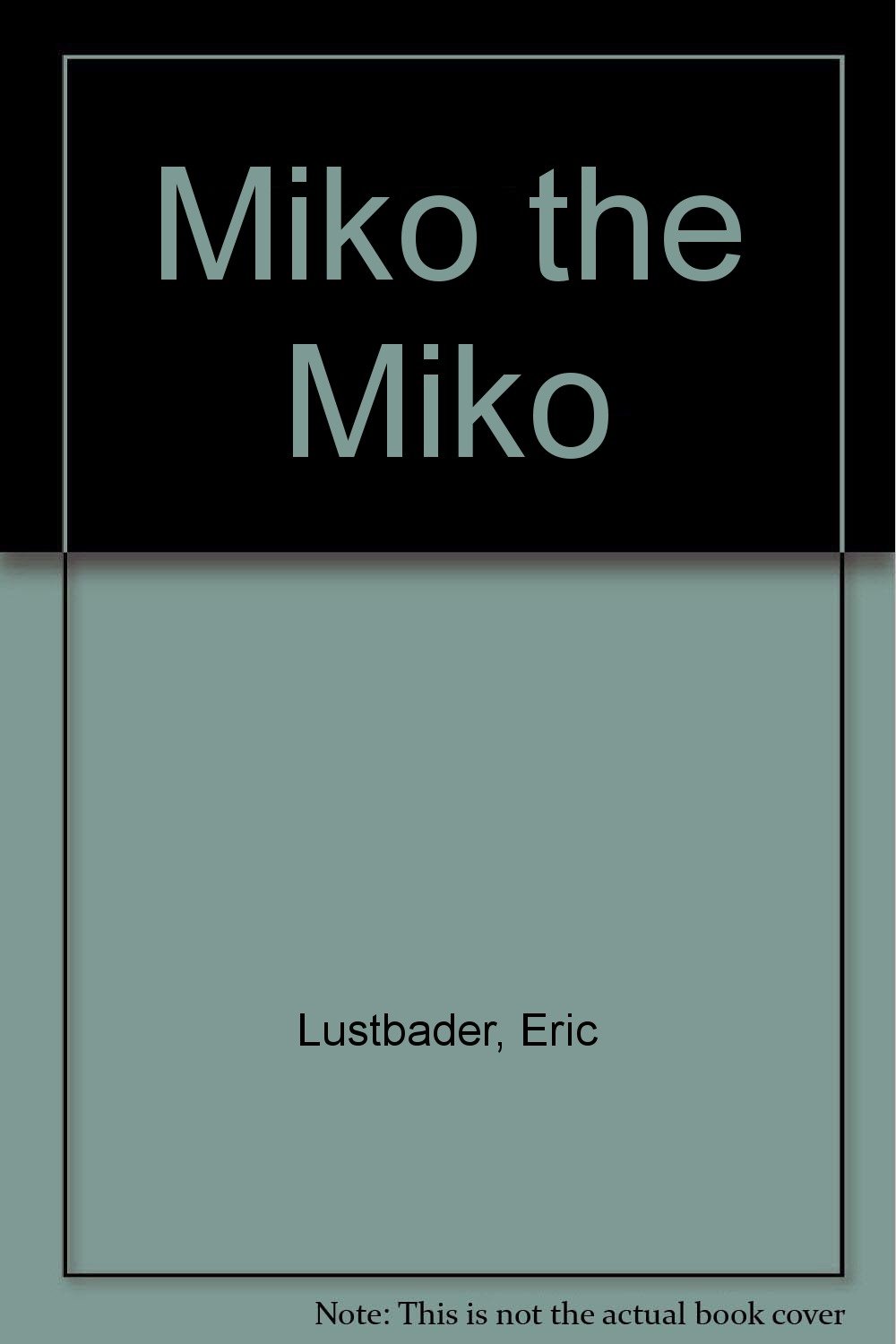 Miko the Miko (Spanish Edition): Lustbader, Eric: 9789681315559: Amazon ...