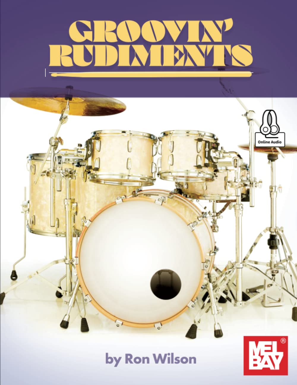 Groovin' Rudiments: For Drum Set: Wilson, Ron: 9781513470641: Amazon ...