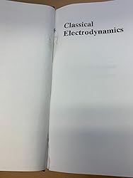 Classical Electrodynamics Third Edition: Jackson, John David ...