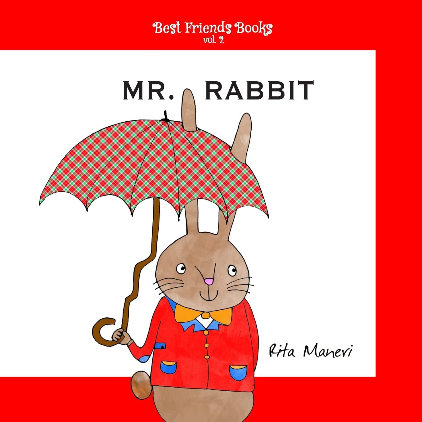 Mr. Rabbit (Best Friends Books): Maneri, Rita, Brandi, Monica, Murray ...