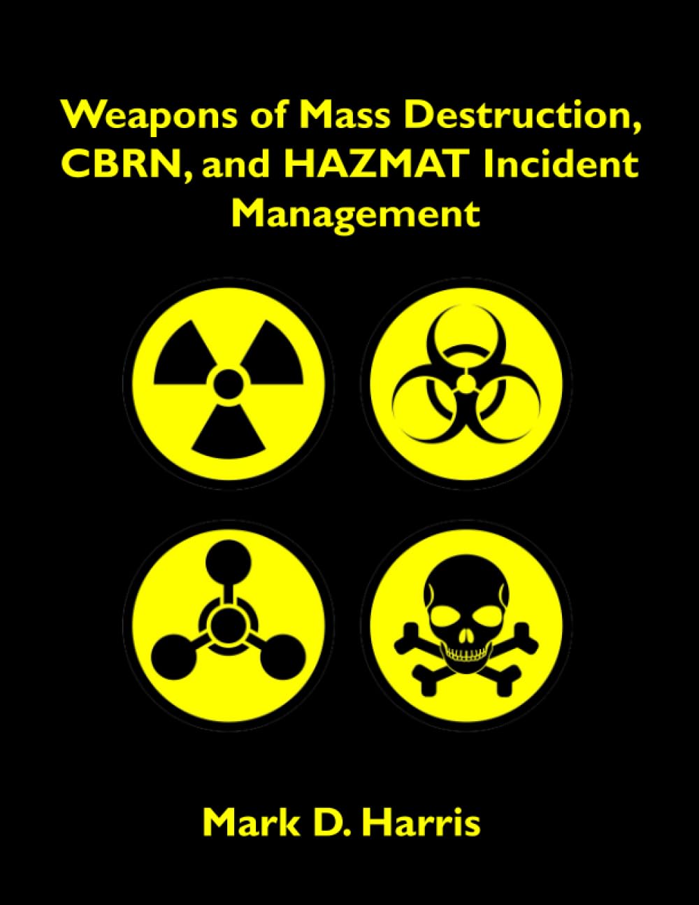 Amazon.com: Weapons of Mass Destruction, CBRN, and HAZMAT Incident ...