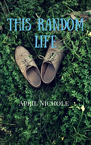 Amazon.com: This Random Life eBook : Nichole, April: Kindle Store