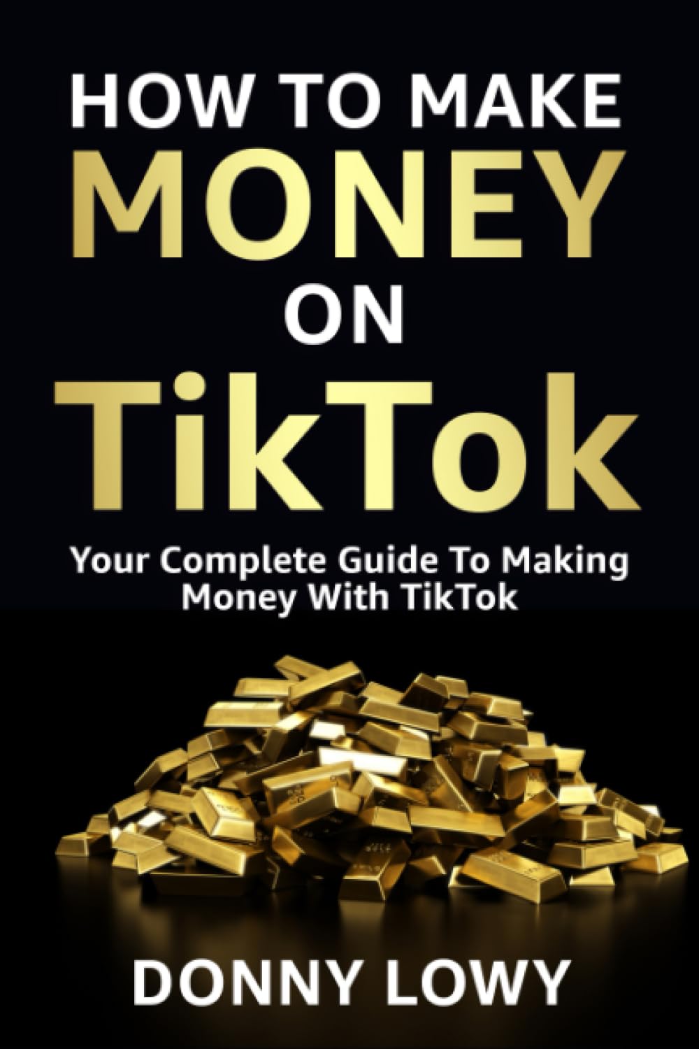 How To Make Money On TikTok: Your Complete Guide To Making Money With ...