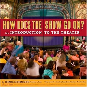 How Does the Show Go On: An Introduction to the Theater: Books - Amazon.ca