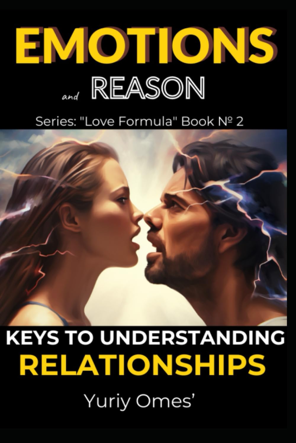 Emotions and Reason: Keys to Understanding Relationships (Relationship ...