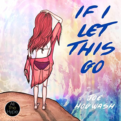 Amazon.com: If I Let This Go EP : Hogwash: Digital Music
