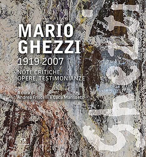 Amazon.com: Mario Ghezzi 1919-2007. Note critiche, opere, testimonianze ...