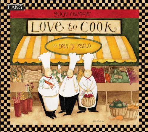 Love to Cook 2009 Calendar: Dipaolo, Dan: 9780741225764: Amazon.com: Books