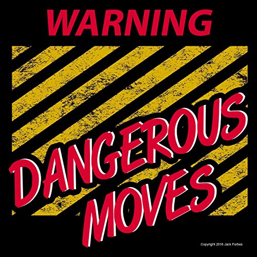Amazon.co.jp: Warning Dangerous Moves : Jack Forbes & Paul D. Jameson ...