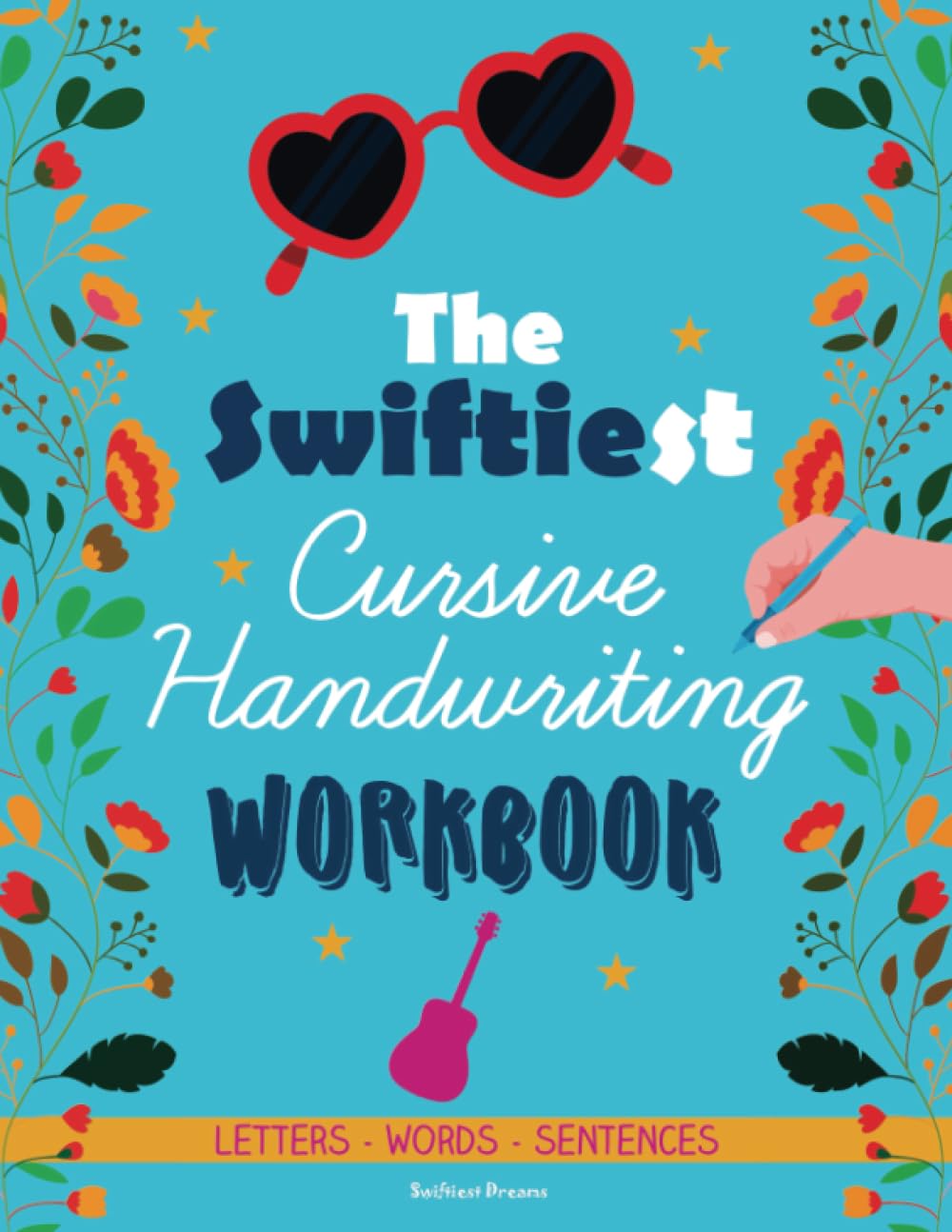 The Swiftiest Cursive Handwriting Workbook: Learn handwriting cursive ...