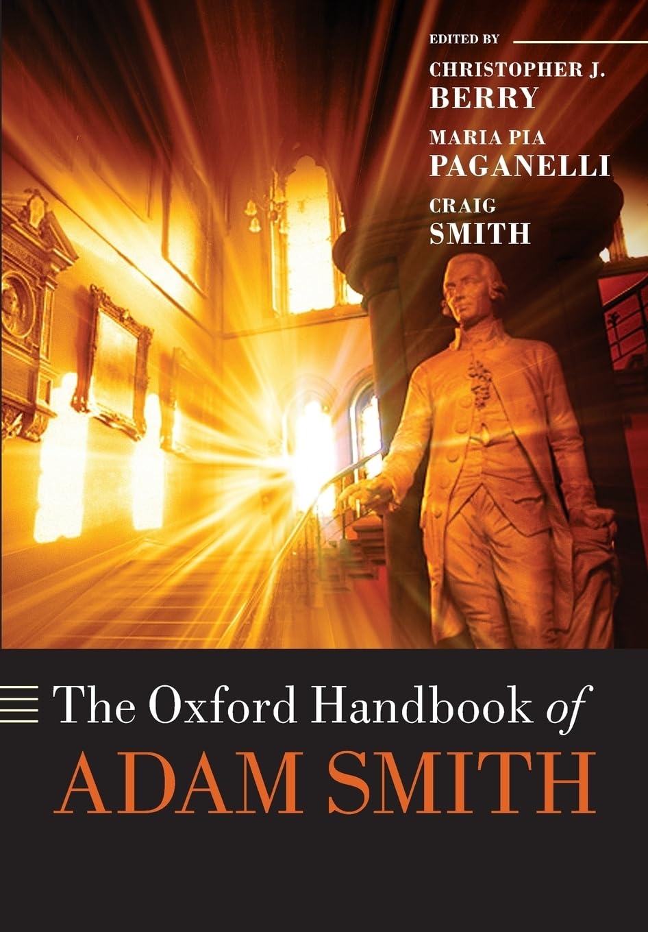 The Oxford Handbook of Adam Smith (Oxford Handbooks): Paganelli, Maria ...