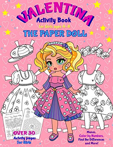 VALENTINA The Paper Doll Activity Book For Girls Ages 4 8 Paper Doll With The Dresses Mazes valentina-the-paper-doll-activity-book-for-girls-ages-4-8-paper-doll-with-the-dresses-mazes