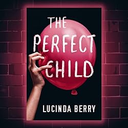 Amazon.com: The Perfect Child eBook : Berry, Lucinda: Kindle Store