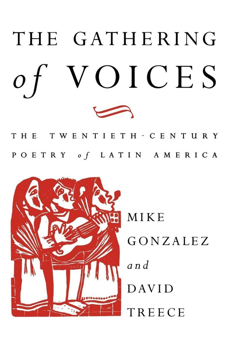 The Gathering of Voices: The 20th Century Poetry of Latin America ...