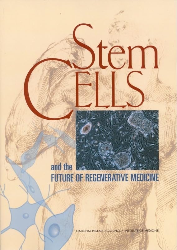 Stem Cells and the Future of Regenerative Medicine: 9780309076302 ...
