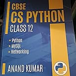 CBSE CS Python Class 12 : Anand Kumar: Amazon.in: Books
