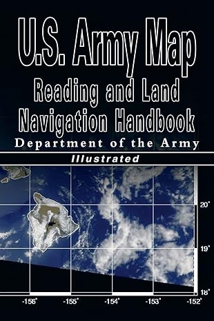 U.S. Army Map Reading and Land Navigation Handbook - Illustrated (U.S ...