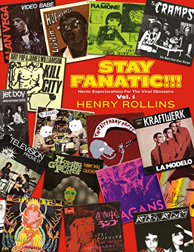 Stay Fanatic!!! Vol. 1: Hectic Expectorations for the Music Obsessive ...