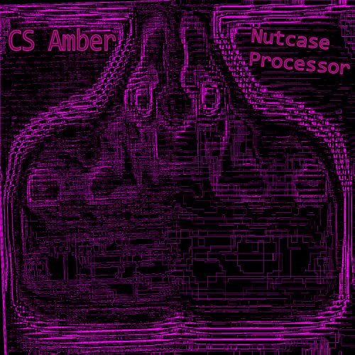 Play Nutcase Processor by CS Amber on Amazon Music