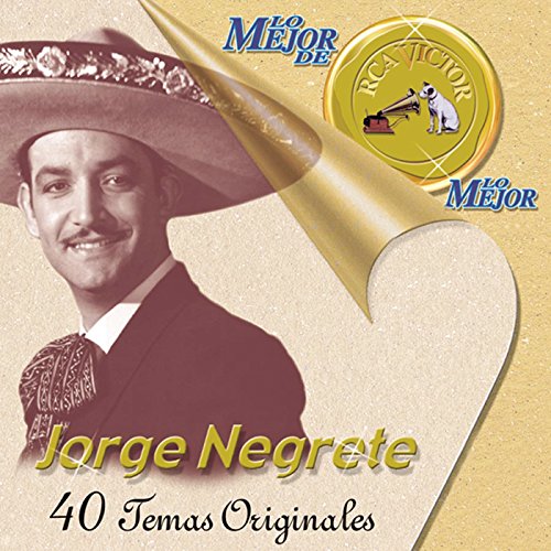 Amazon Music - Jorge NegreteのLo Mejor De Jorge Negrete - Amazon.co.jp