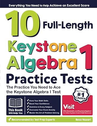 10 Full Length Keystone Algebra I Practice Tests: The Practice You Need ...