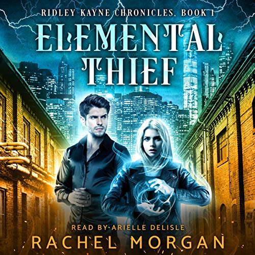 Elemental Thief: Ridley Kayne Chronicles, Book 1 (Audible Audio Edition ...