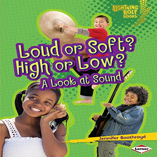 Loud or Soft? High or Low?: A Look at Sound (Audio Download): Jennifer ...