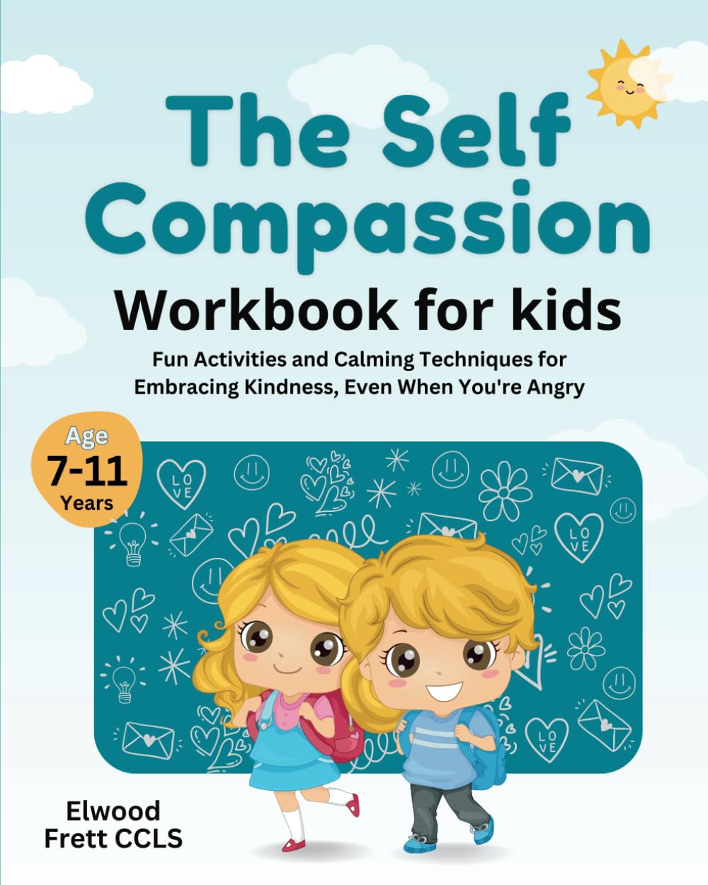 The Self Compassion Workbook For Kids: Fun Activities and Calming ...