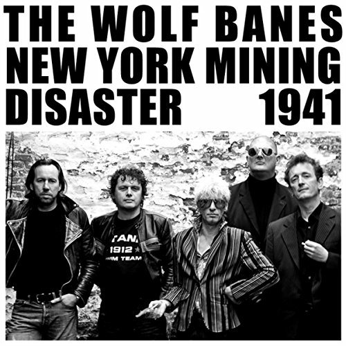 Play New York Mining Disaster 1941 by The Wolf Banes on Amazon Music