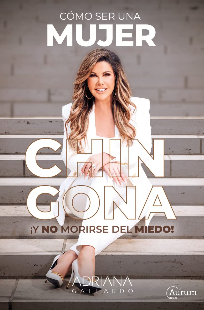 Amazon.com: Cómo Ser Una Mujer Chingona : ¡Y no morirse del miedo ...