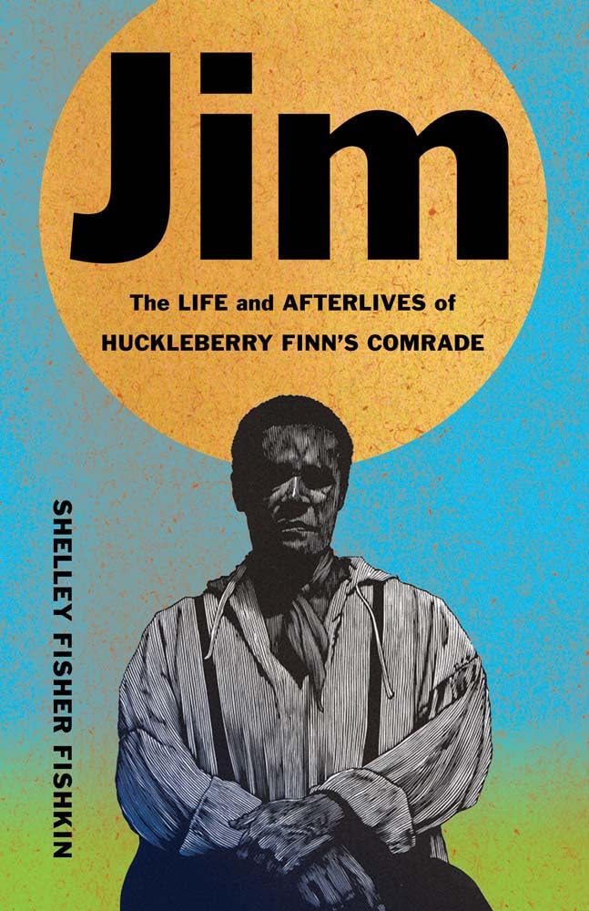 Amazon.com: Jim: The Life and Afterlives of Huckleberry Finn's Comrade ...