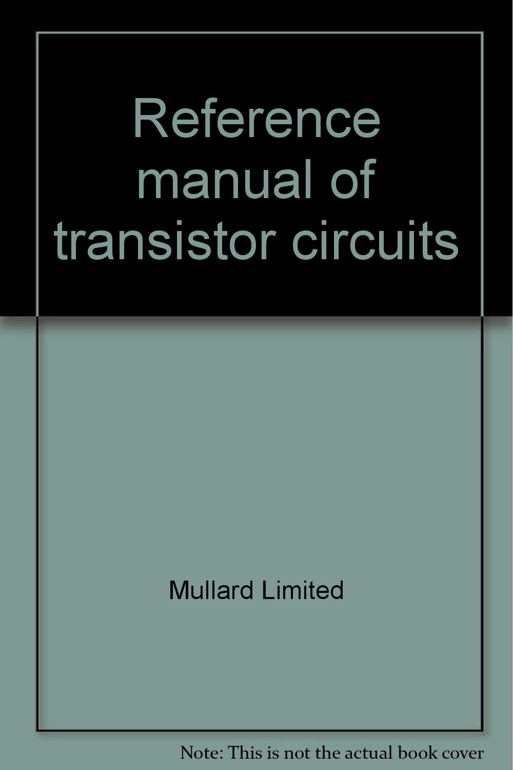 Reference manual of transistor circuits: Mullard Limited: Amazon.com: Books
