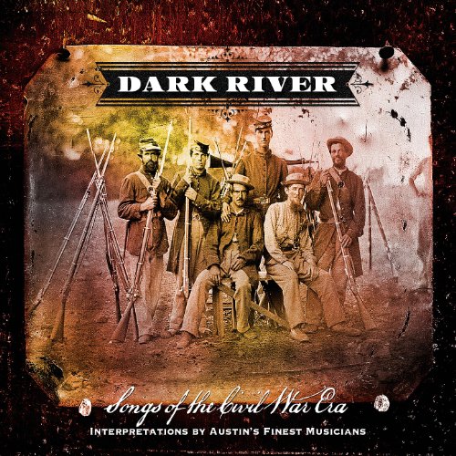 Play Dark River: Songs Of The Civil War Era by VARIOUS ARTISTS on ...