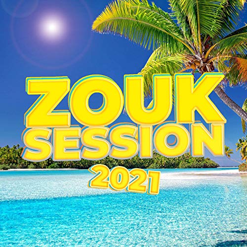 Zouk Session 2021 [Explicit] by VARIOUS ARTISTS on Amazon Music ...