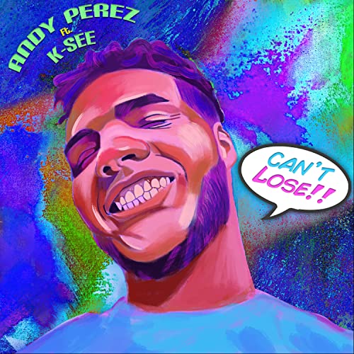 CAN'T LOSE by Andy Perez feat. K-SEE on Amazon Music Unlimited
