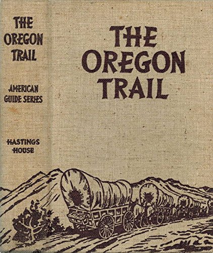 The OREGON TRAIL. The MISSOURI RIVER TO The PACIFIC OCEAN. American ...