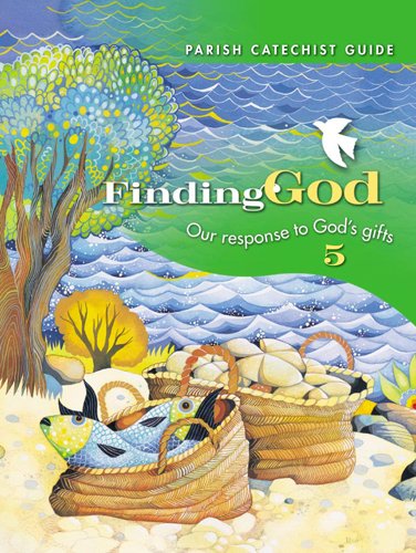 Parish Catechist Guide Kit: Our Response to God's Gifts, Grade 5 ...