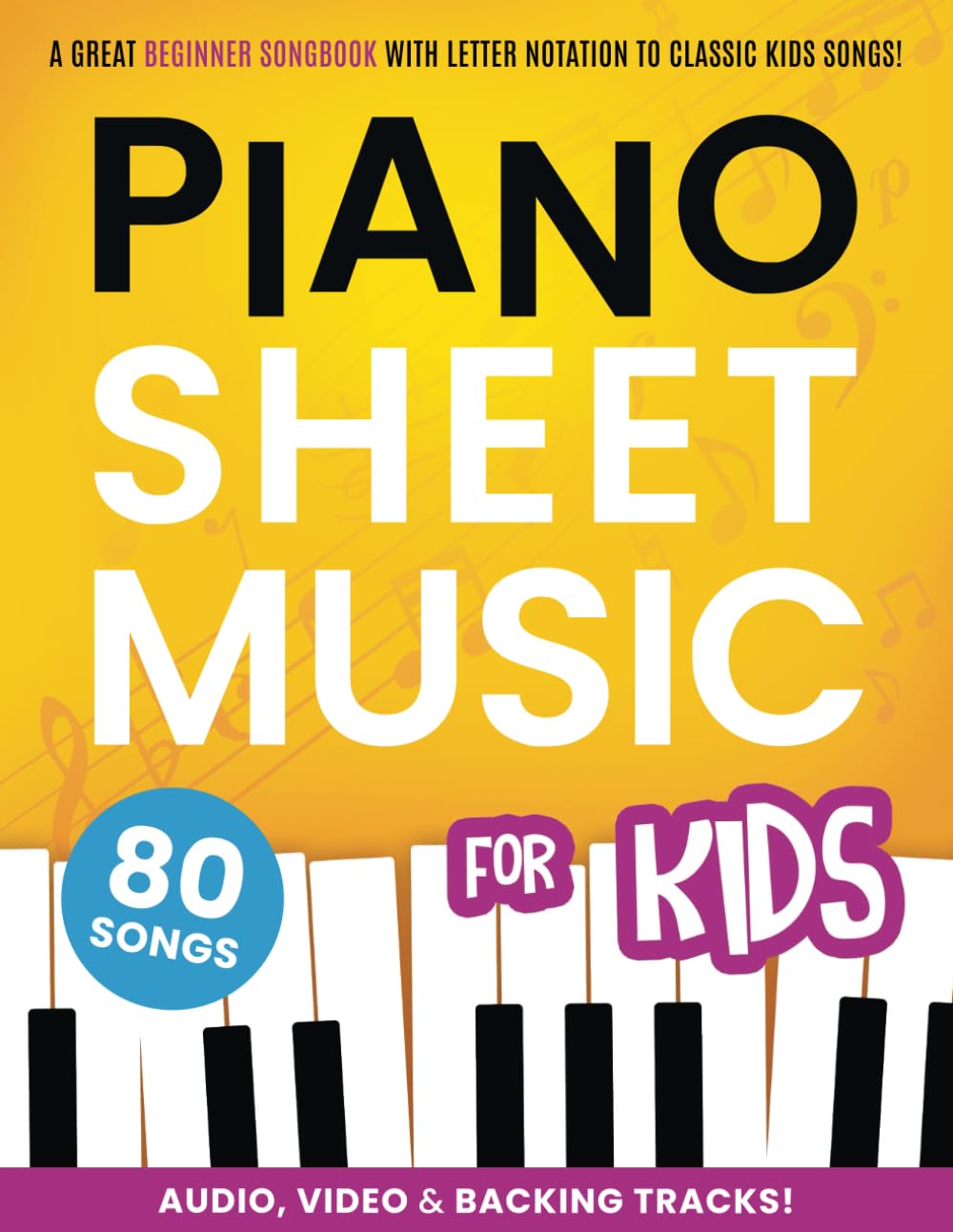 Piano Sheet Music for Kids: A Great Beginner Songbook with Letter ...